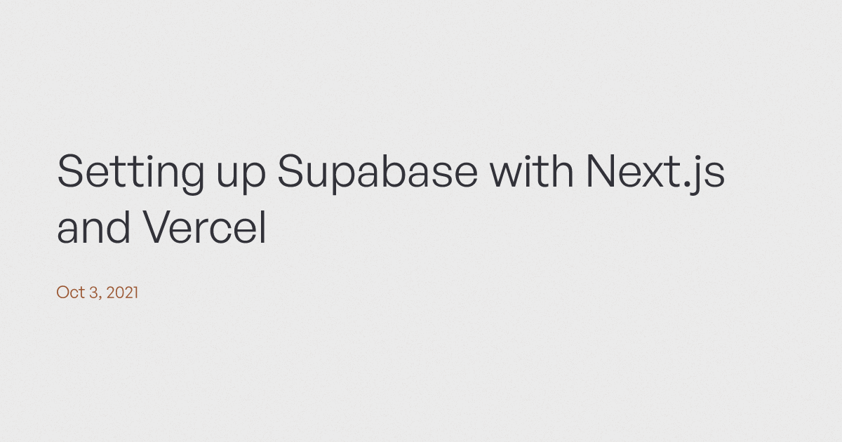 Setting up Supabase with Next.js and Vercel - Roman Sorin